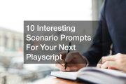 10 Interesting Scenario Prompts For Your Next Playscript - Tips for ...