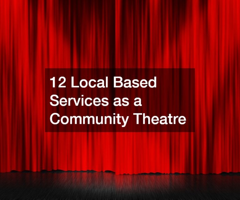 12 Local Based Services as a Community Theatre - Tips for Community ...